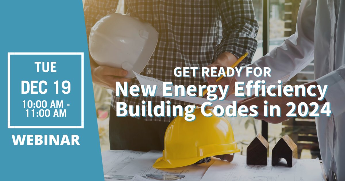 Get Ready for New Energy Efficiency Building Codes in 2024 | CCIAOR