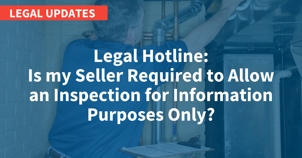 Legal Hotline: Does My Seller Have to Allow a Home… | CCIAOR
